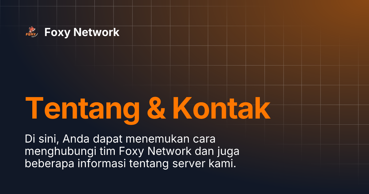 Tentang & Kontak | Foxy Network