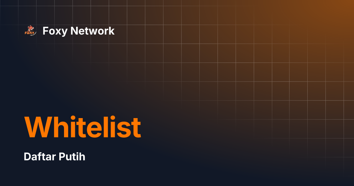 Whitelist | Foxy Network