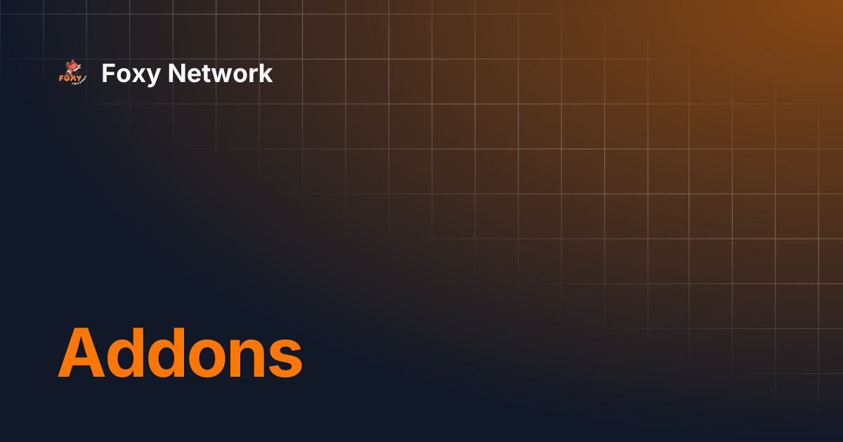 Addons | Foxy Network