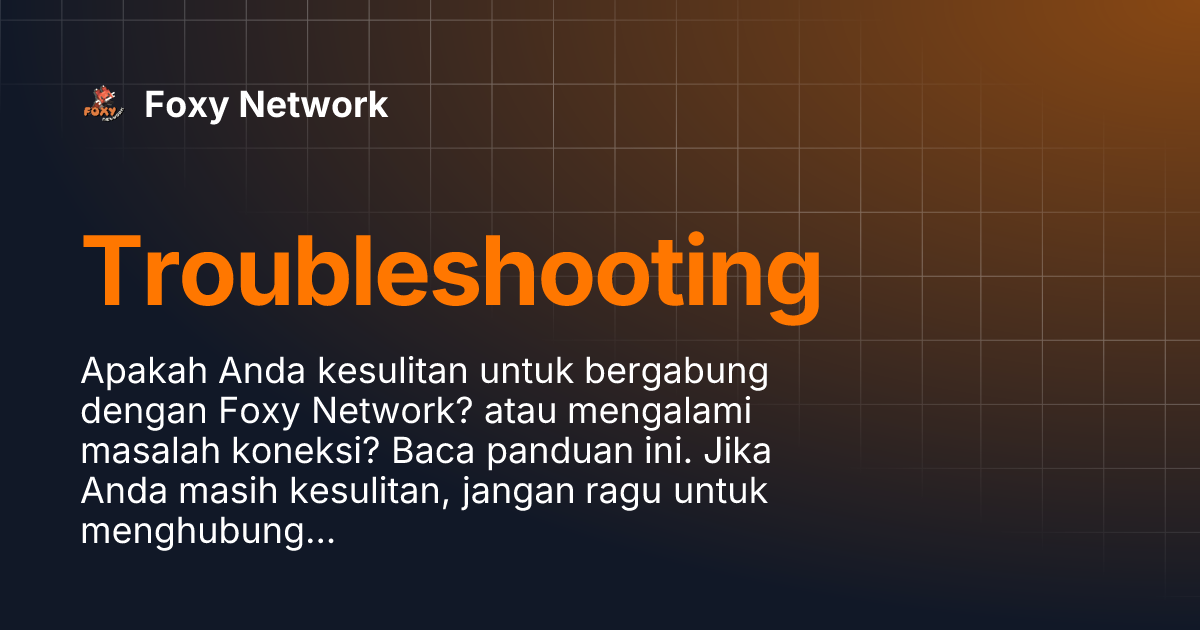 Troubleshooting | Foxy Network