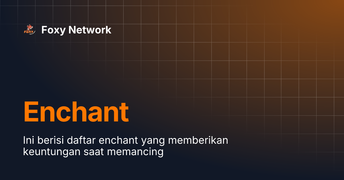 Enchant | Foxy Network